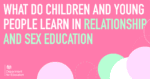 What do children and young people learn in relationship, sex and health ...