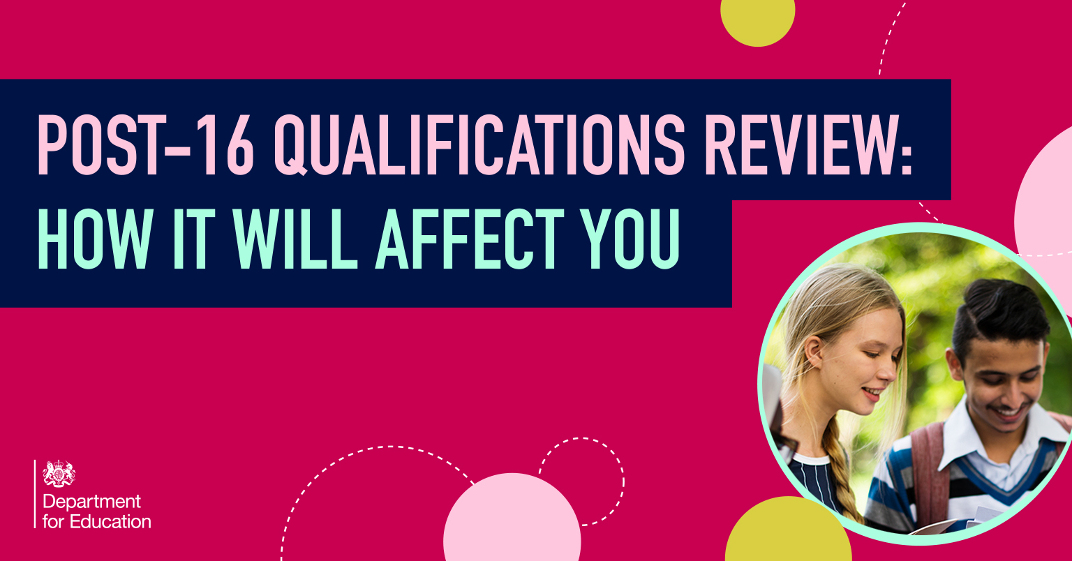 Post 16 Qualifications Review How It Will Affect You The Education Hub