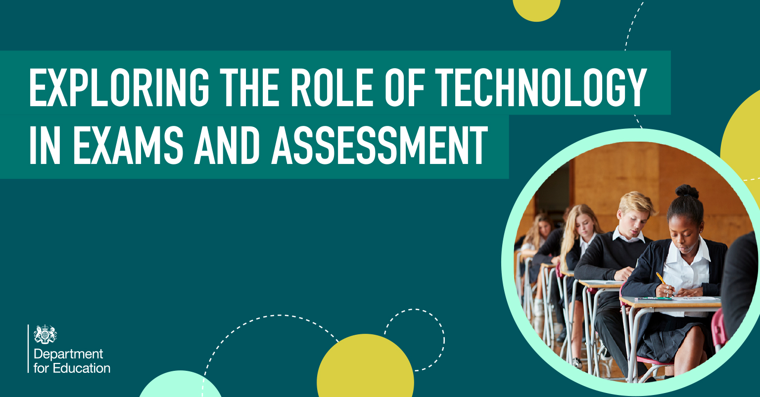 Exploring the role of technology in exams and assessment – The ...